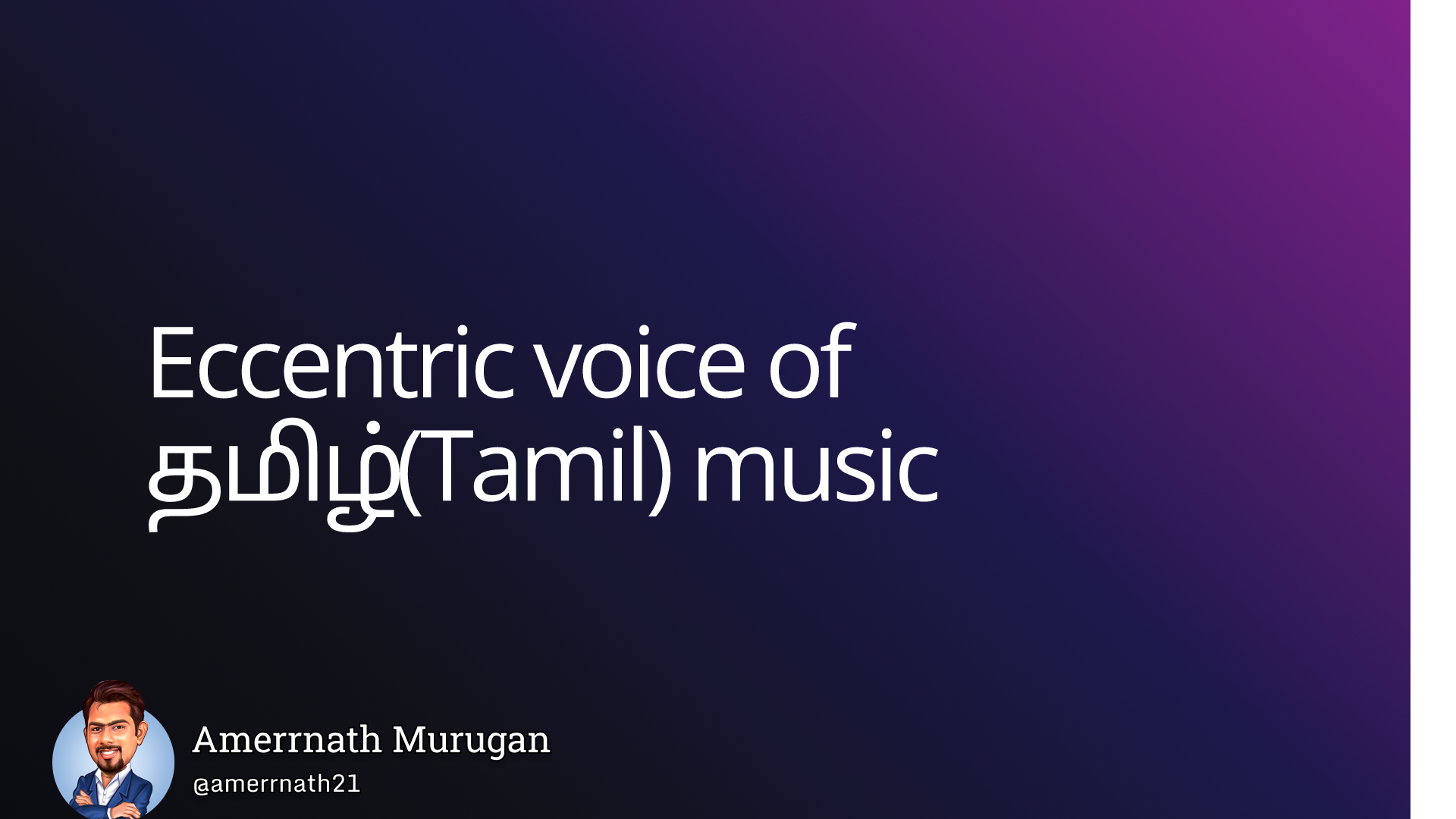 Eccentric voice of தமிழ்(Tamil) music | Amerr